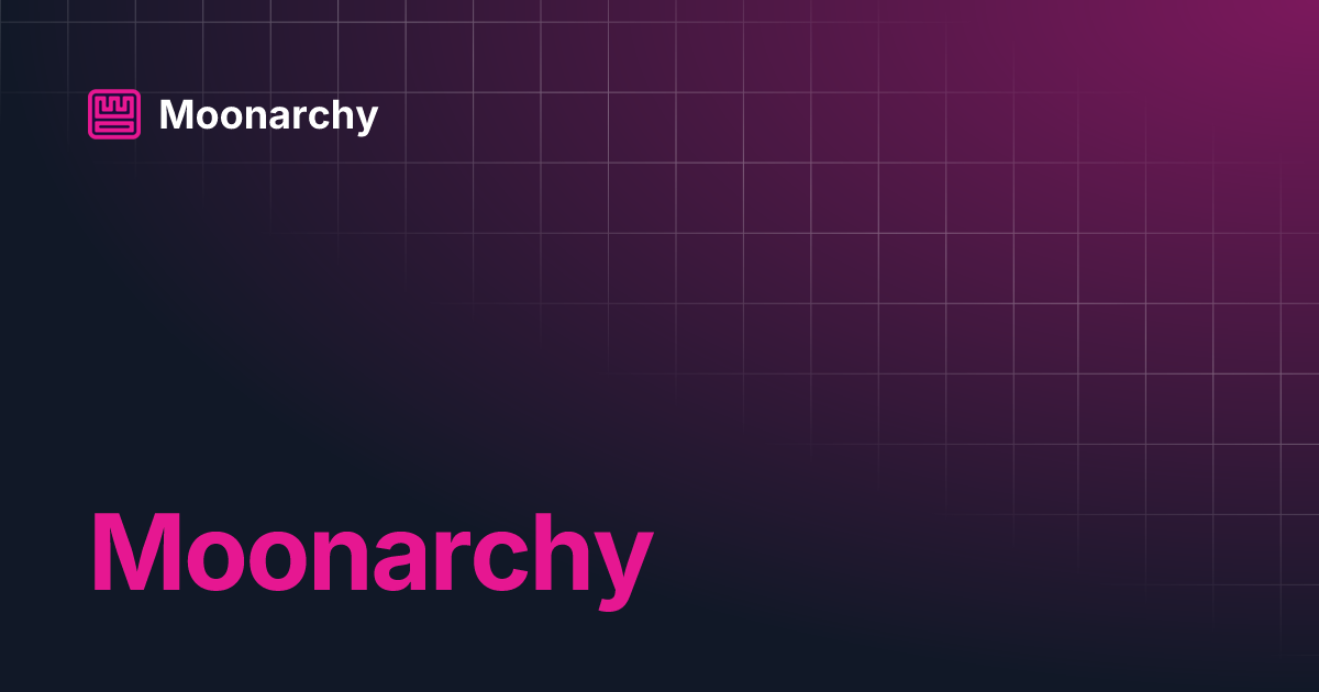 Moonarchy | Moonarchy